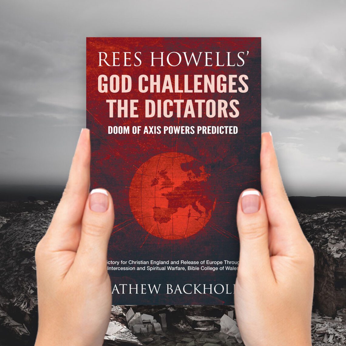 Rees Howells and the Welsh Revival – By Faith