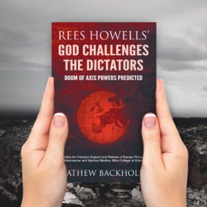 Rees Howells and the Welsh Revival – By Faith