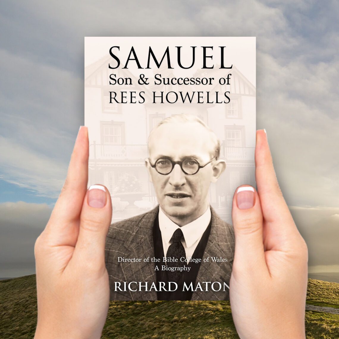 Rees Howells and the Welsh Revival – By Faith