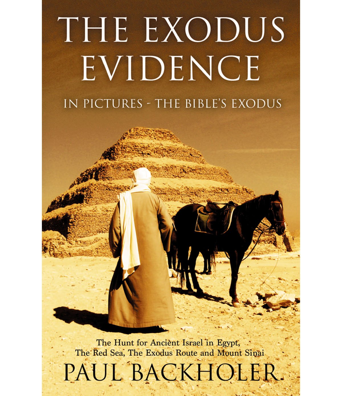 The Exodus Evidence – The Bible’s Exodus (New edition) – By Faith