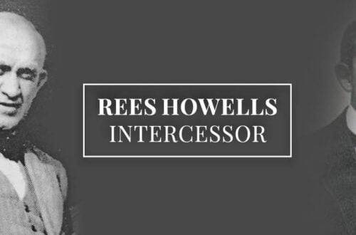 Rees Howells – A Life Inspired by the Intercessor and Man of Faith – By ...
