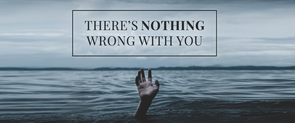 There’s Nothing Wrong with You: The Power to Think Better – By Faith