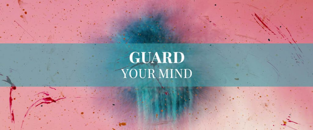 The Battle in Your Head, Guard Your Mind Against Enemy Attack – By Faith