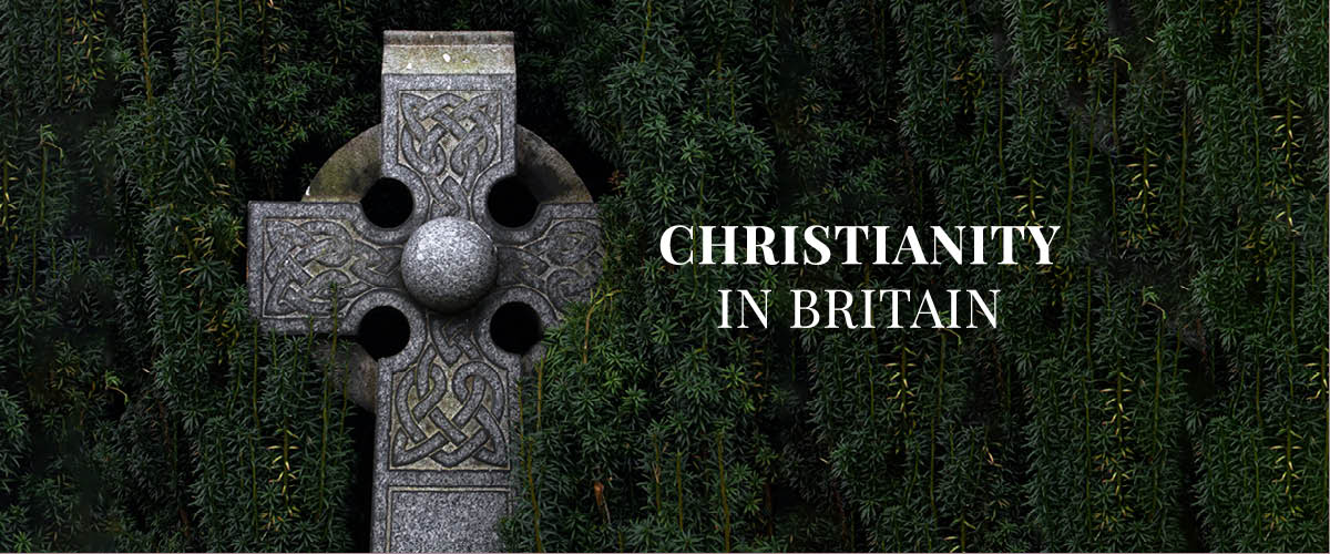Christianity in Britain – The First Christians in Britannia – By Faith