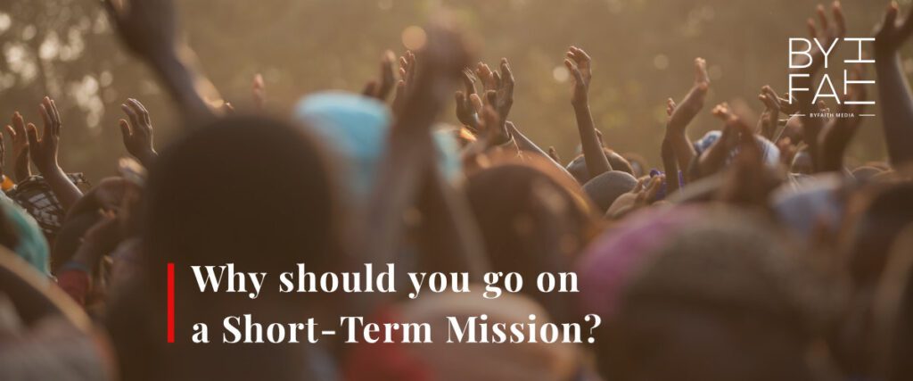 What is a Mission Trip? – By Faith