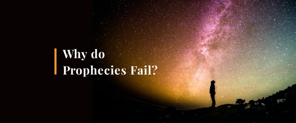 Prophetic Words and Prophecies – Why do they Fail to Come to Pass? – By ...
