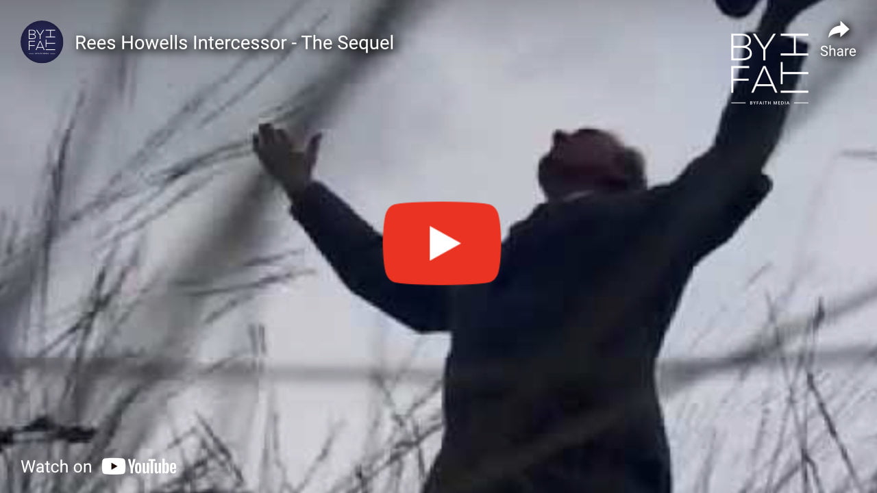 Rees Howells Intercessor, Intercession, Revival and the Bible College ...