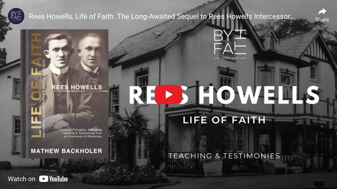 Rees Howells Intercessor, Intercession, Revival and the Bible College ...