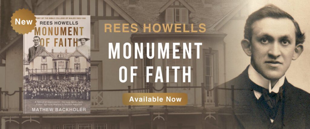 Rees Howells, Monument of Faith, Prelude to Rees Howells Intercessor ...