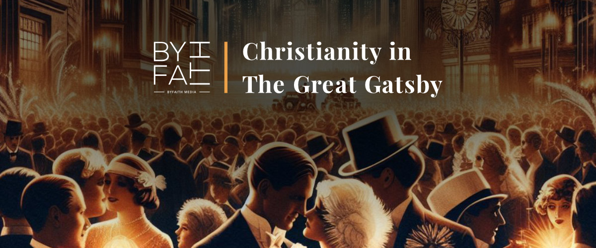 Christianity in the Great Gatsby by F. Scott Fitzgerald – By Faith