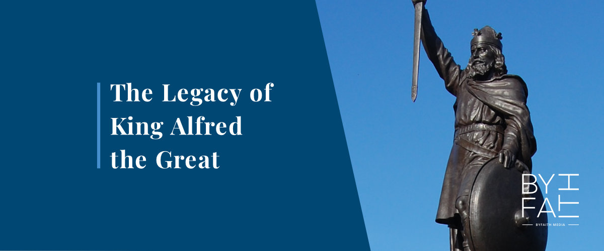 Alfred the Great: The Forgotten King Who Saved Christian England – By Faith