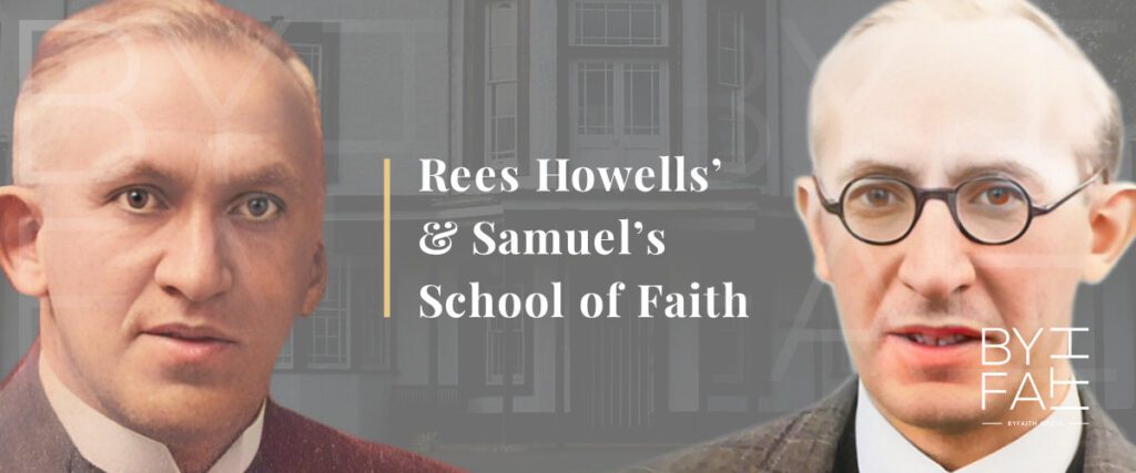 Rees Howells’ & Samuel’s School of Faith, The Bible College of Wales ...